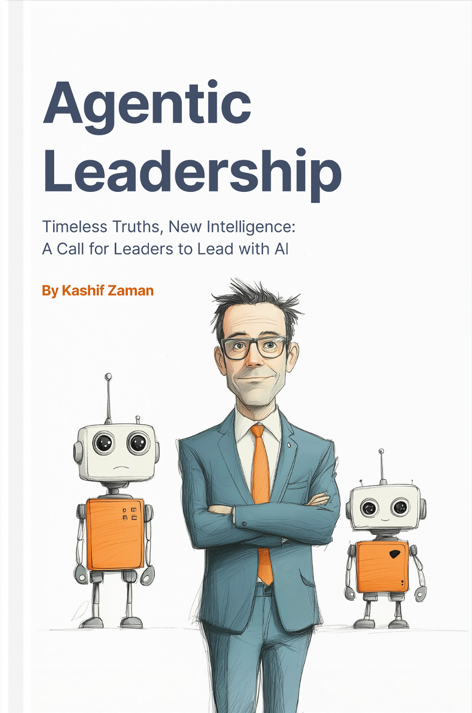 Agentic Leadership | AI-Driven Leadership Transformation by Kashif Zaman